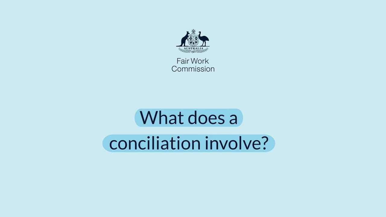 What does a conciliation at the Fair Work Commission involve?