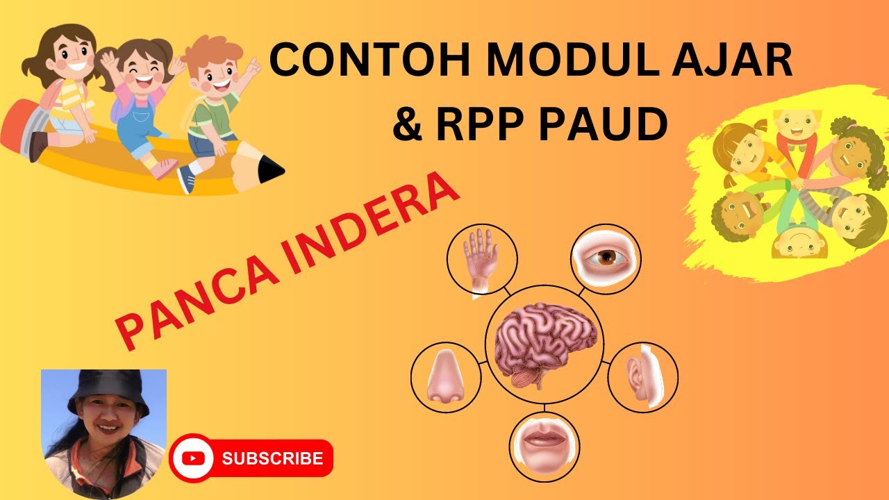 MODUL AJAR DAN RPP PAUD, PANCA INDERA  (KURIKULUM MERDEKA)