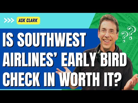 Is Southwest Airlines’ Early Bird Check In Worth It?
