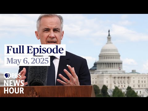 PBS News Hour full episode, May 6, 2025
