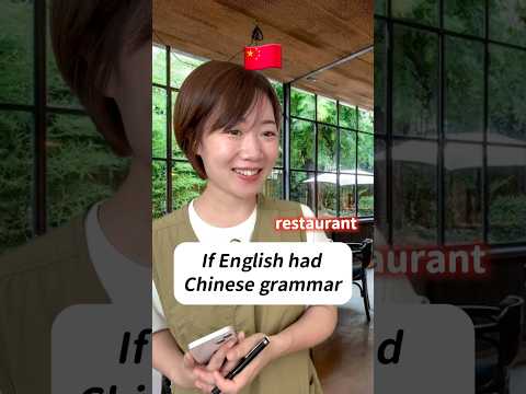 If English had Chinese grammar 8🇨🇳