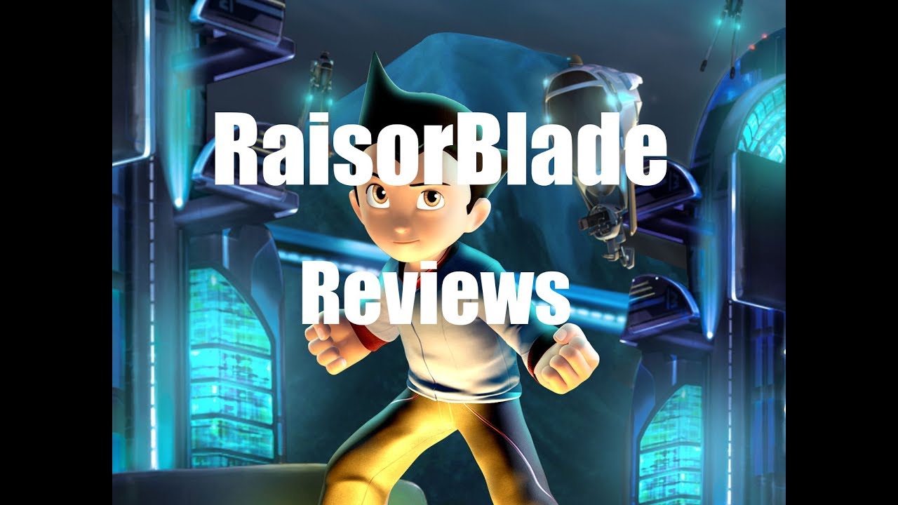 Astro Boy - RaisorBlade Reviews