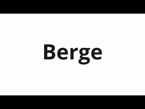 How to pronounce Berge