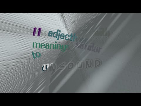 unsound - 13 adjectives with the meaning of unsound (sentence examples)