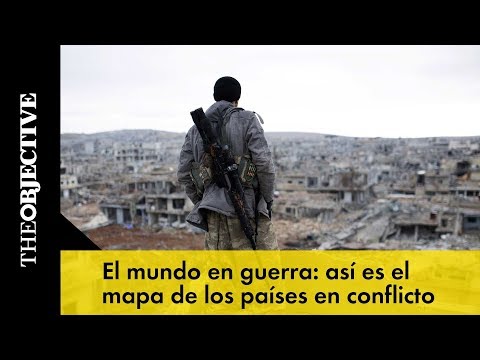 El mundo en guerra: así es el mapa de los países en conflicto