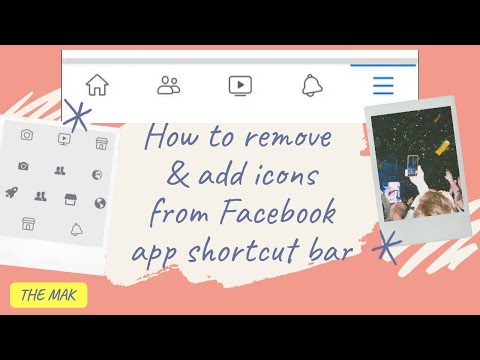How to remove and add icons from Facebook app's shortcut bar | THE MAK
