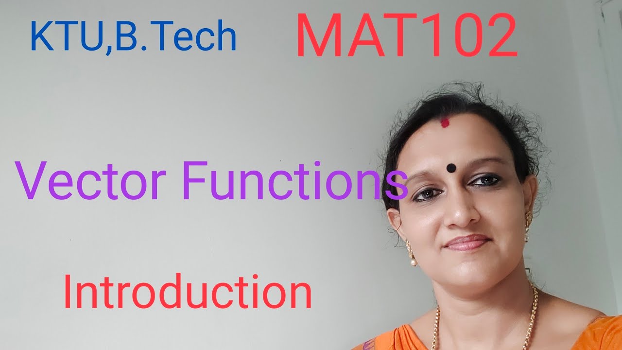 MAT102#Module 1#Vector functions#Introduction .