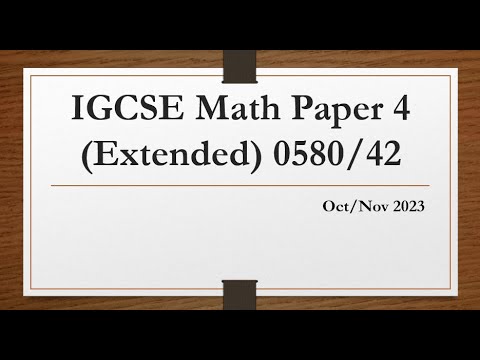 IGCSE Mathematics Paper 4 (Extended) 0580/42 Oct/Nov 2023