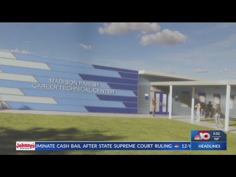 Madison Parish School District receives funds for new Career Tech Center
