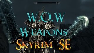 Skyrim SE - WOW Weapons of Skyrim Weapon Review at Skyrim Special ...