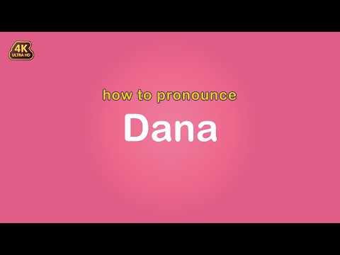 how to pronounce Dana 【Name】