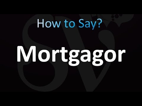 How to Pronounce Mortgagor (correctly!)