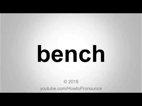 How to Pronounce bench