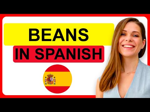 ✅How to Say BEANS in Spanish ✏️How to Write and Pronounce BEANS in Spanish.