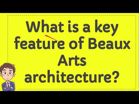 What is a key feature of Beaux Arts architecture?