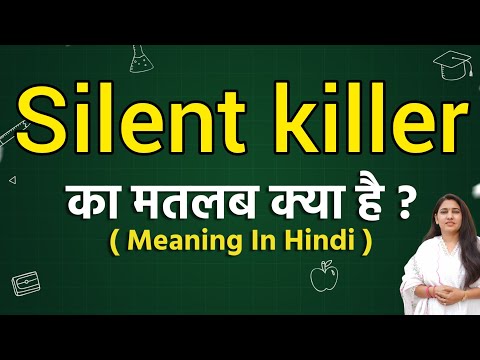 Silent killer meaning in hindi | Silent killer ka matlab kya hota hai | Word meaning