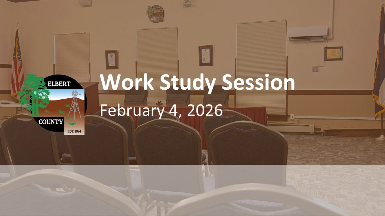 Elbert County - Work Study - 2/4/2026