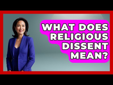 What Does Religious Dissent Mean? - United Kingdom Explorers