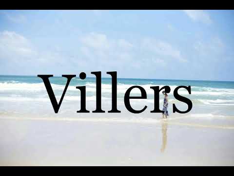 How To Pronounce Villers🌈🌈🌈🌈🌈🌈Pronunciation Of Villers