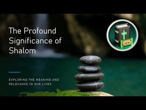 7 amazing words in the Bible: Shalom (Hebrew) Complete Peace EVERYTHING You Need to Know