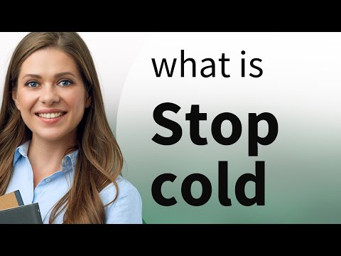 "Stop Cold": Unraveling the Phrase!