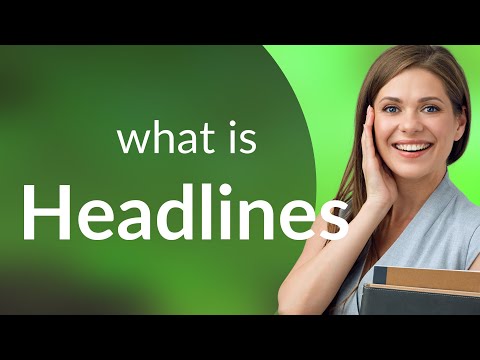 Unraveling the "Headlines": A Journey Through English