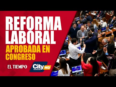 #CityNoticias del mediodía 20 de junio: Reforma laboral fue aprobada en el Congreso | El Tiempo