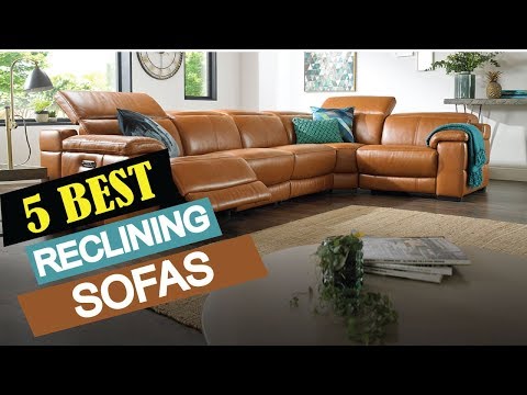 5 Best Reclining Sofas 2019 | Top 5 Reclining Sofas | Best Reclining Sofas Reviews