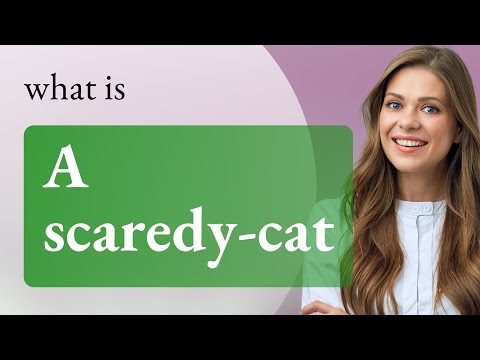 Understanding the Phrase "Scaredy-Cat" in English