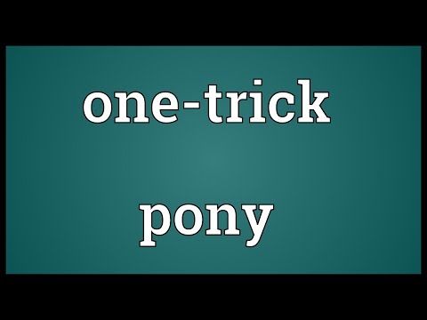 One-trick pony Meaning