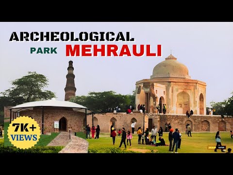 Archeological Park Mehrauli Delhią„¤ jamali Kamalią„¤ Mehrauli archaeological parką„¤ Anjaan Safar