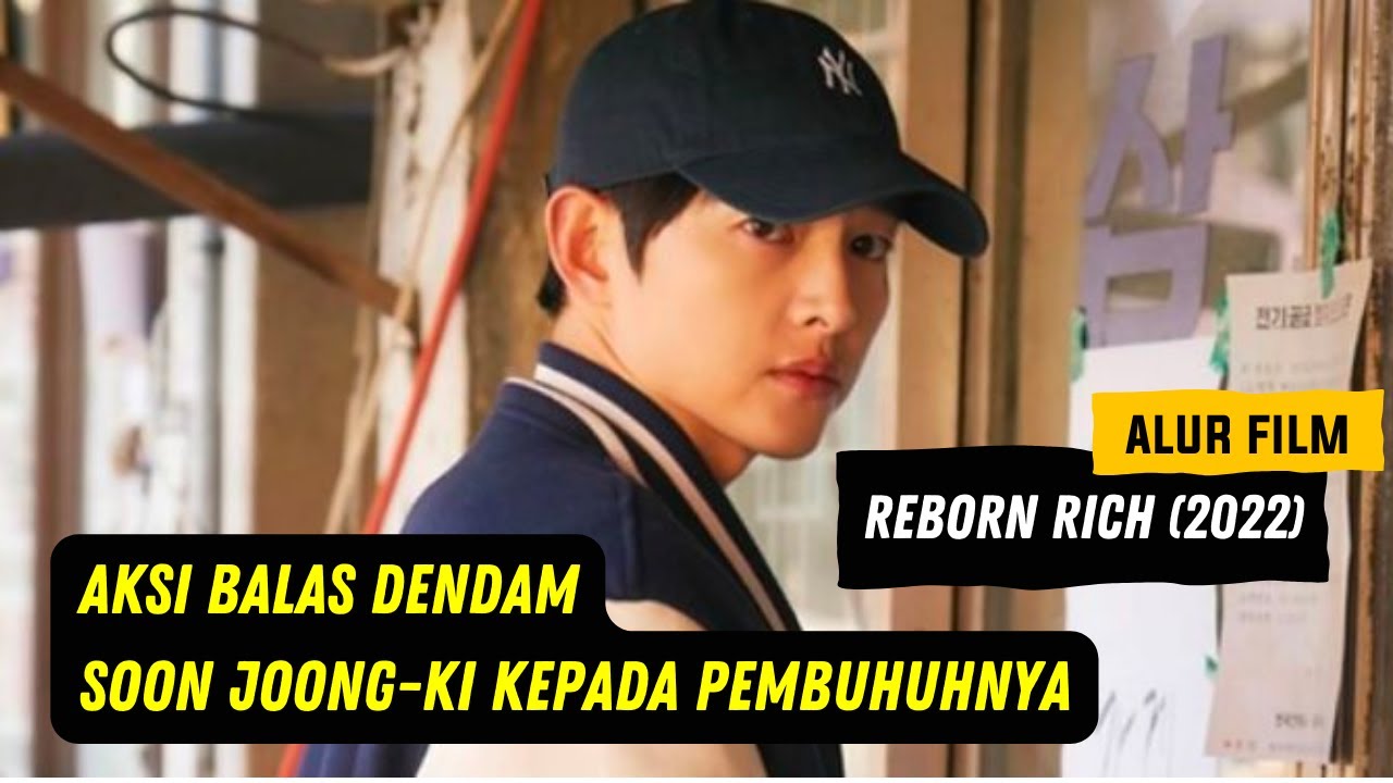 ALUR CERITA FILM REBORN RICH EPISODE 4 - Rencana Soon Joong Berhasil!