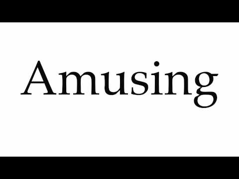 How to Pronounce Amusing
