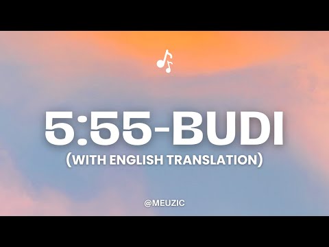 5:55 - BUDI (Lyrics) [With English Translation]