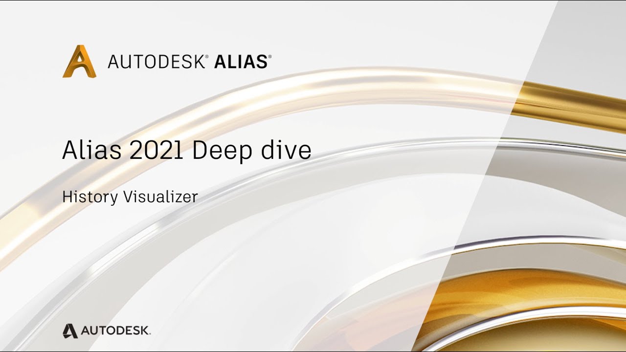 Alias 2021 Deep Dive Session 05 - History Visualizer