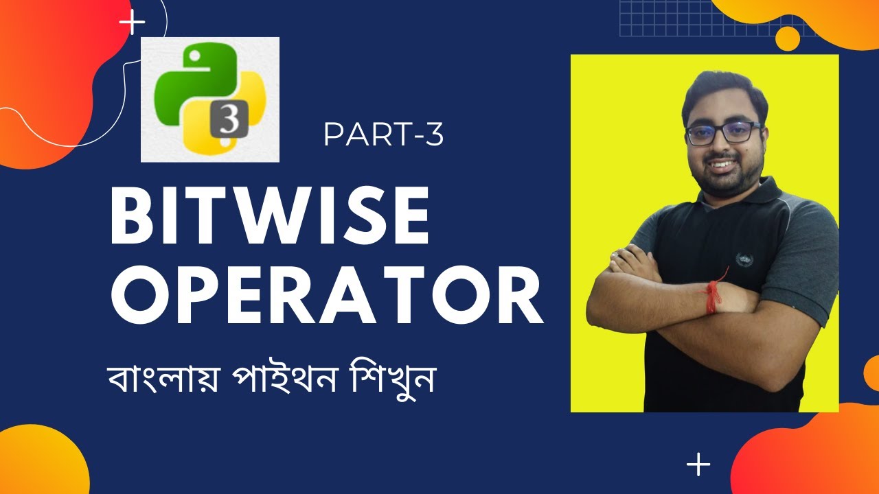 #5 Python Tutorial in Bengali | Chapter-3 | Operators in Python- Bitwise operator | Part-3