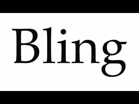 How to Pronounce Bling
