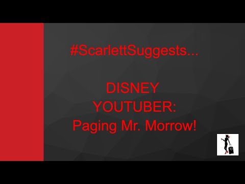👍🏻 Paging Mr. Morrow - Disney YOUTUBER