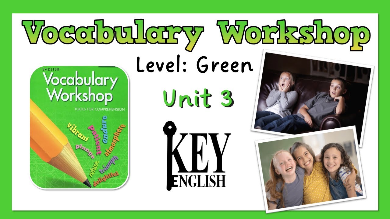 Unit 3 - Vocabulary Workshop (Level Green) 영어 어휘 연습