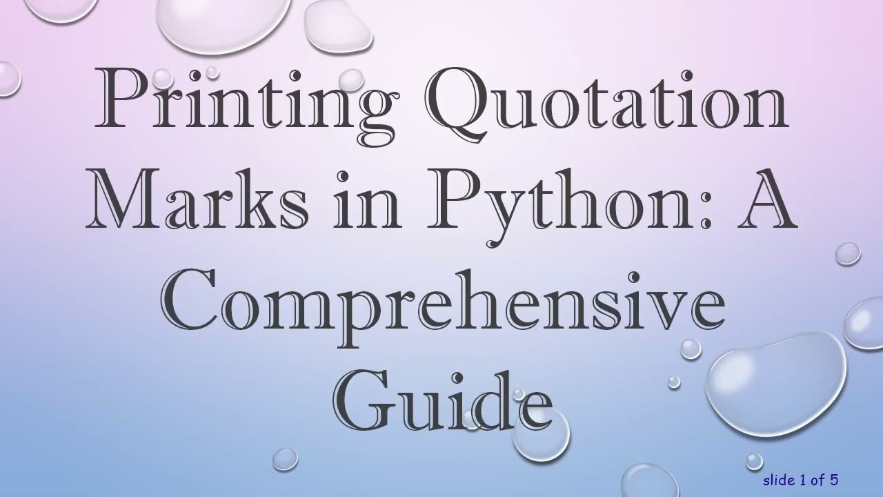 Printing Quotation Marks in Python: A Comprehensive Guide