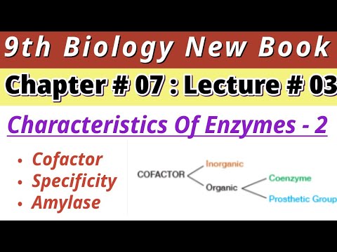 Characteristics of Enzymes Part-2| 9th Bio New Book| Lec # 3| Cofactor| Prosthetic Group vs Coenzyme
