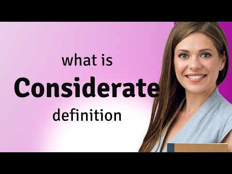 Considerate — what is CONSIDERATE definition