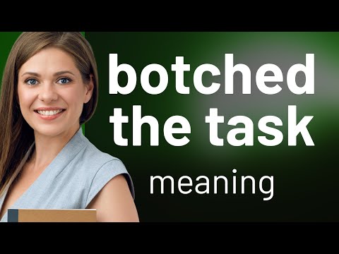 Botched the Task: Understanding and Using the Phrase