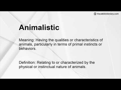 Animalistic Meaning