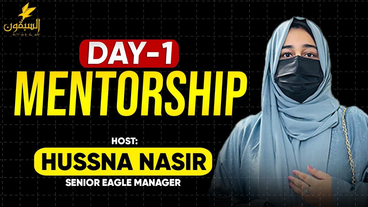 PERSONAL MENTORSHIP |Day 1| HUSNA NASIR SENIOR EAGLE MANAGER 