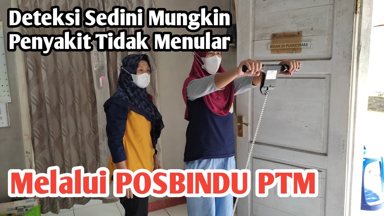Ayo Deteksi Sedini Mungkin Penyakit Tidak Menular, Melalui POSBINDU PTM...!!