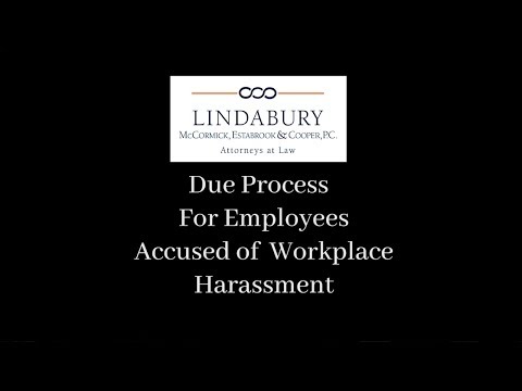 Due Process for Employees Accused of Workplace Harassment