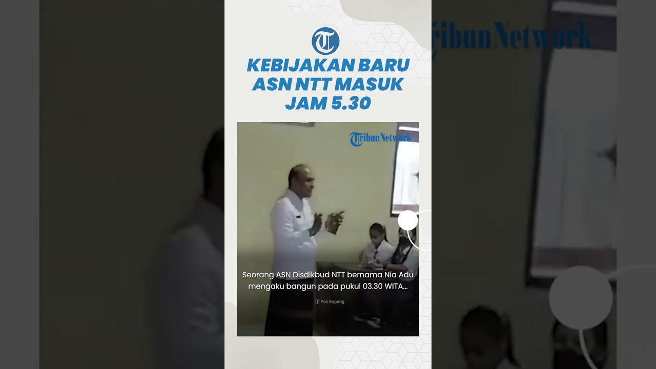 Sempat Viral Aturan Sekolah Jam 5 Pagi, Kini Giliran ASN di NTT yang Harus Masuk Pada Jam 5.30 ...