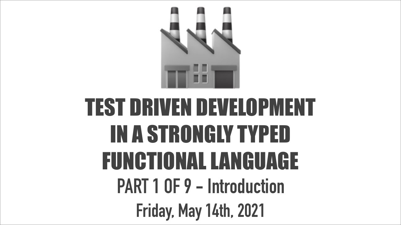 TDD in FP - Part 1 of 9 - Intro