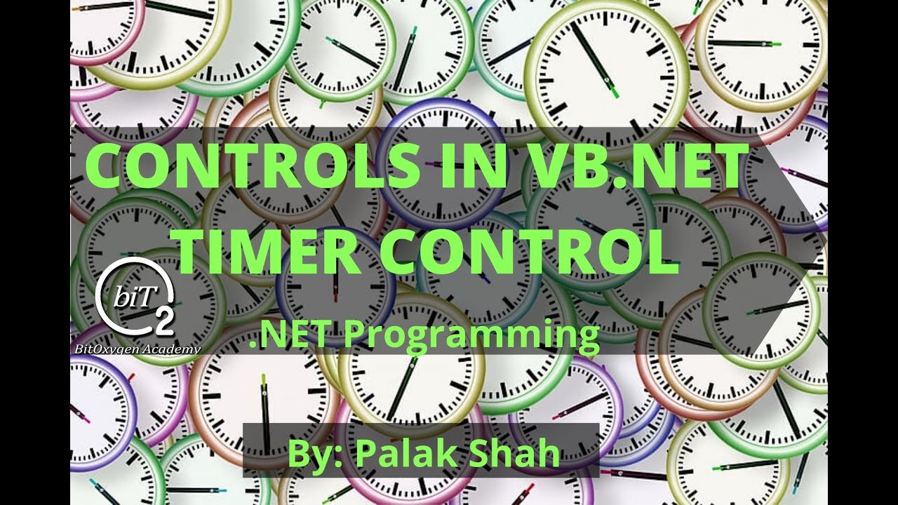 Timer Control | VB .Net Controls | .Net Programming | BitOxygen Academy